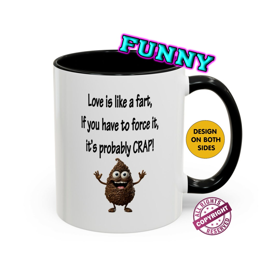 Love is Like a Fart Mug, Fart Joke Mug, Humorous Fart, Quirky ...