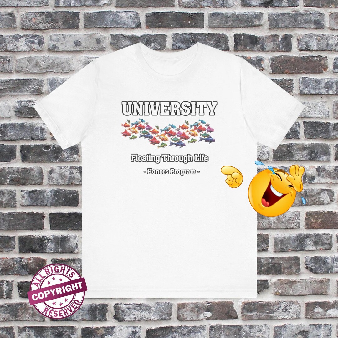 University Floating Through Life Honors Program T Shirt, University T ...