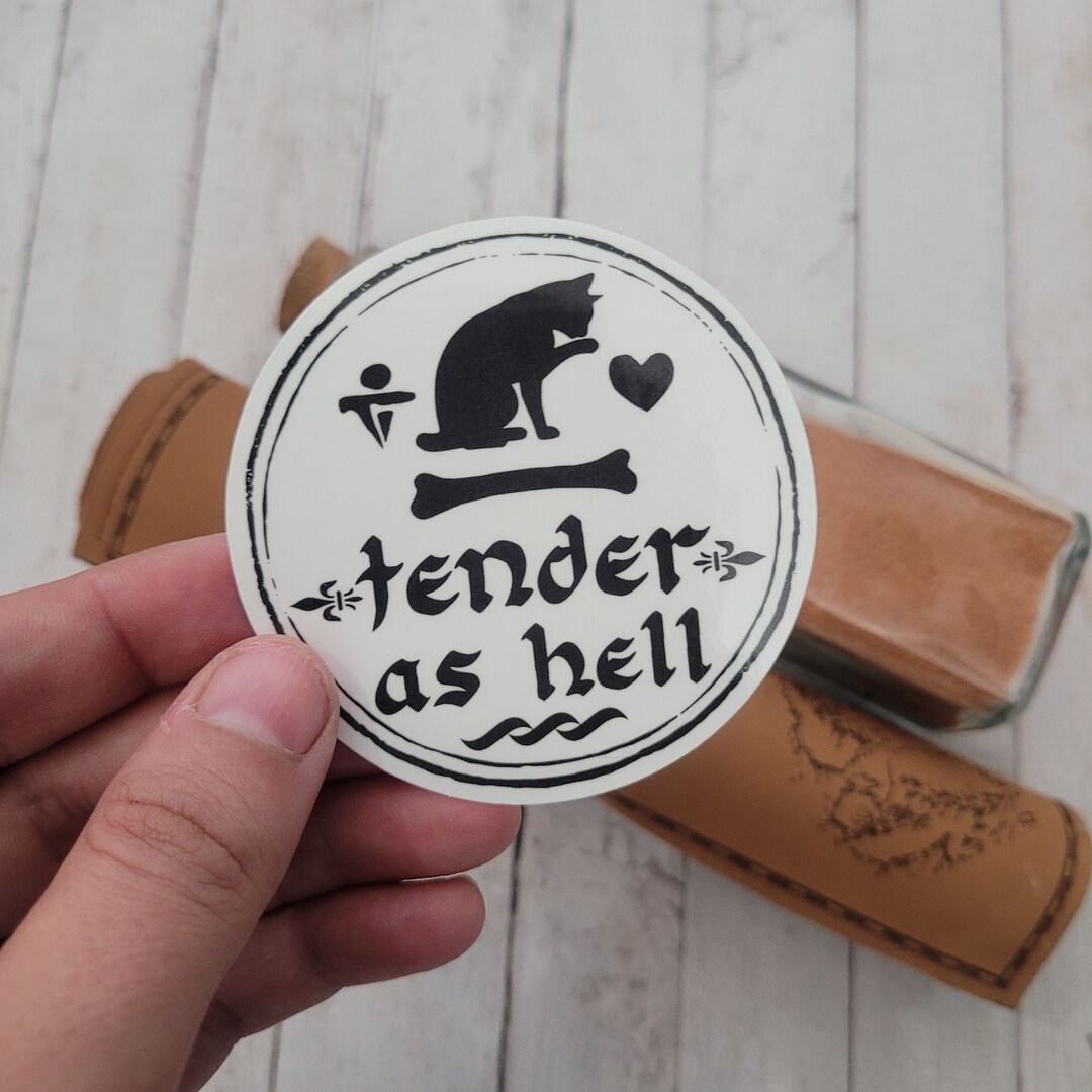 Tender as Hell Vinyl Die Cut Sticker - Etsy