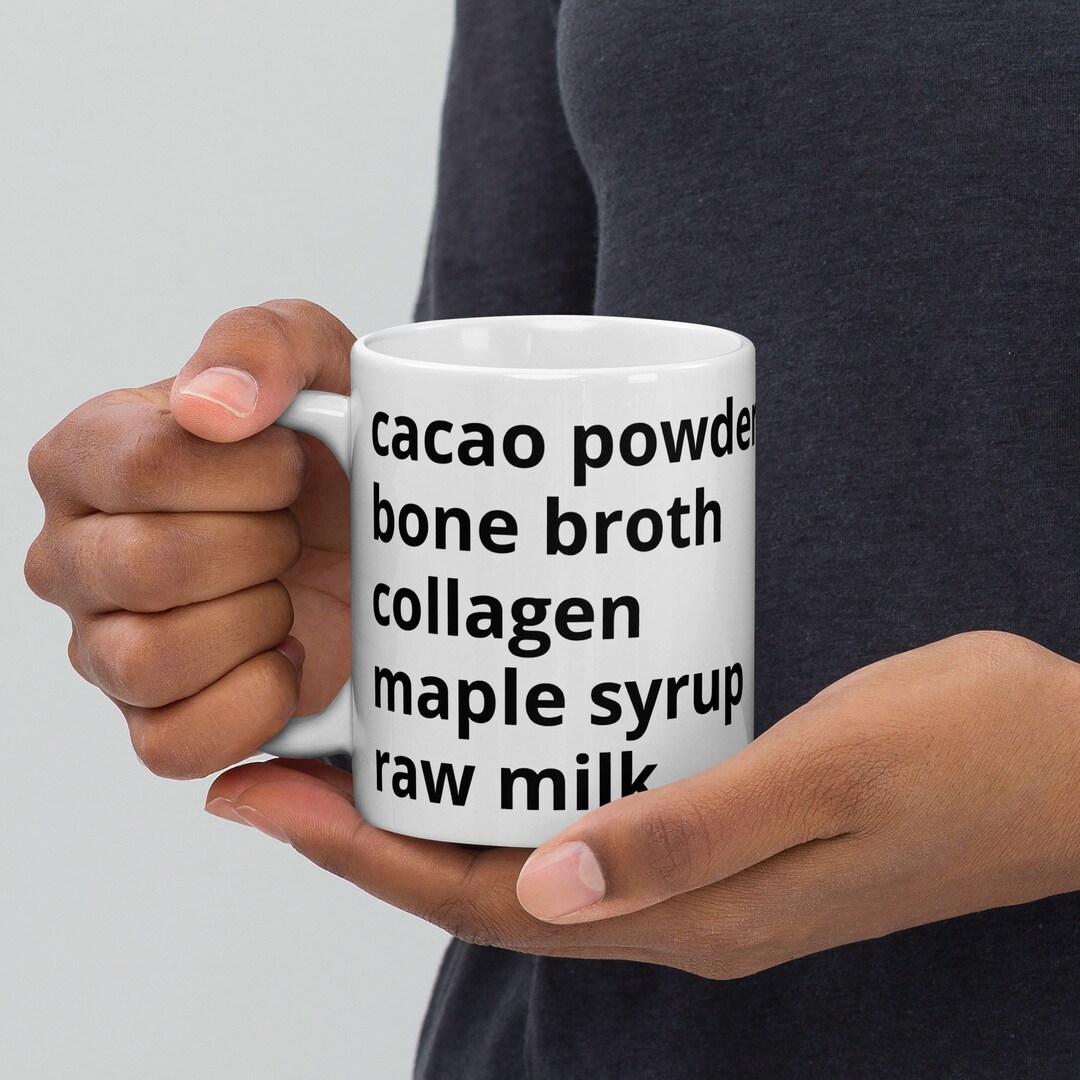 Cacao Powder, Bone Broth, Collagen, Maple Syrup, Raw Milk Mug - Etsy