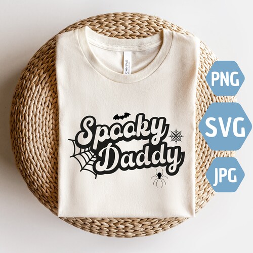 Spooky Daddy Svg Png Spooky Dad Svg Halloween Shirt T For Etsy