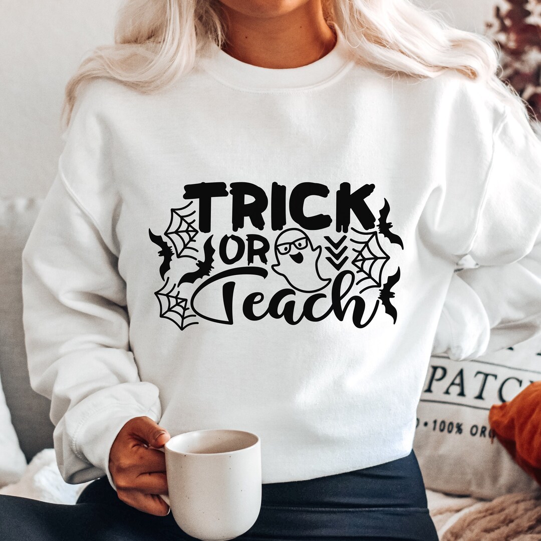 Trick or Teach Svg, Funny Halloween Svg, Spooky Svg, Halloween Teacher ...