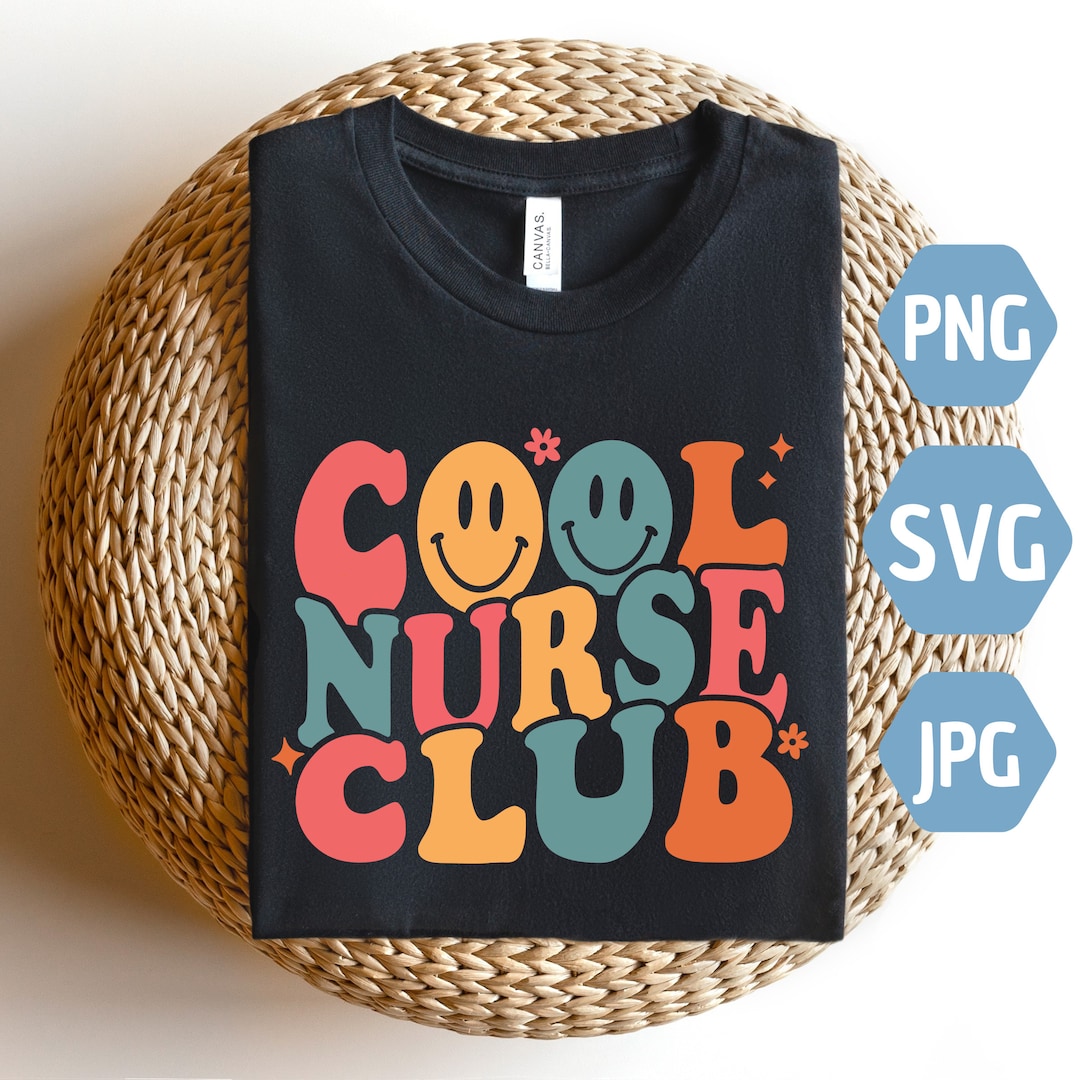 Cool Nurse Club Svg, Cool Nurse Club Png, Nurse to Be Svg, Nurse Svg ...