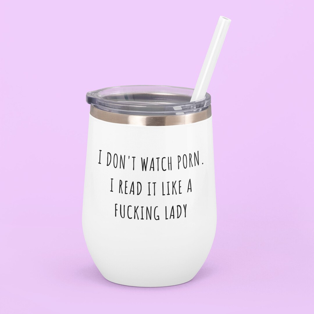 I Dont Watch Porn I Read It Like A Fucking Lady Funny Etsy