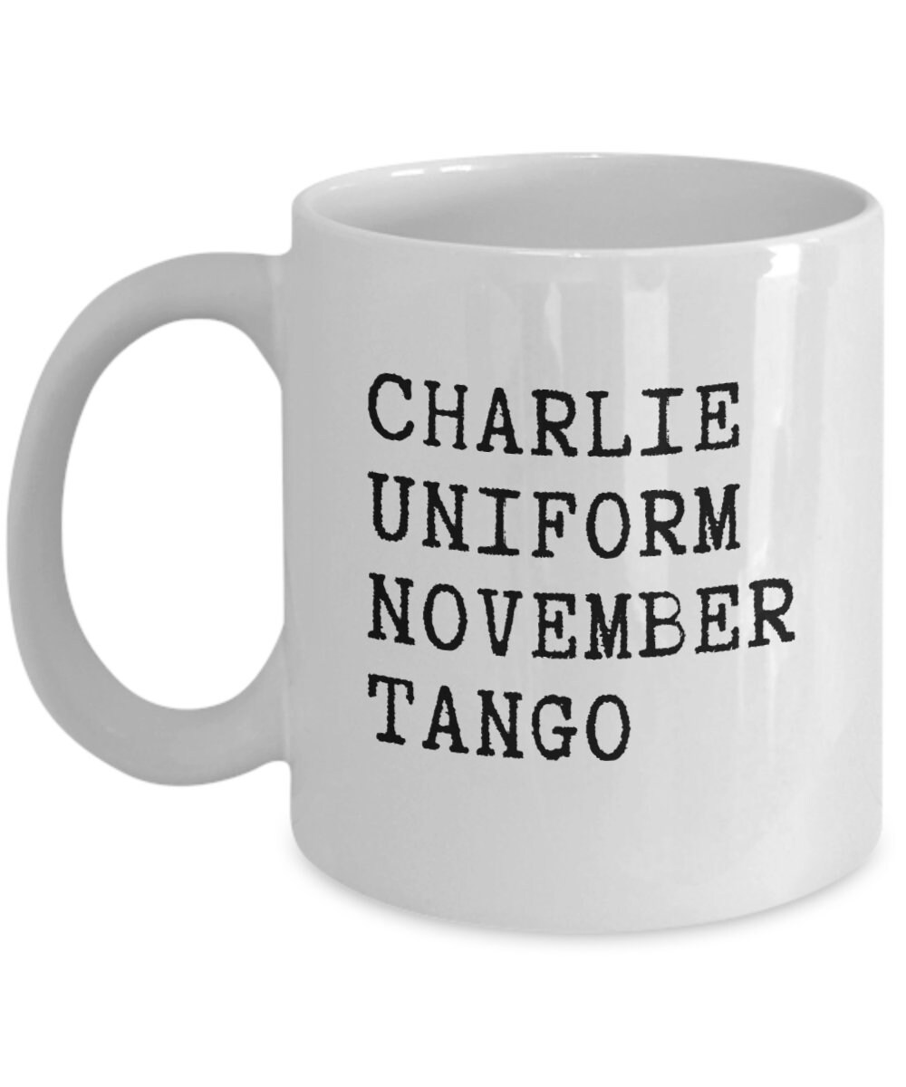 Charlie Uniform November Tango Funny Coffee Mug Gift for Dad, Gift for ...