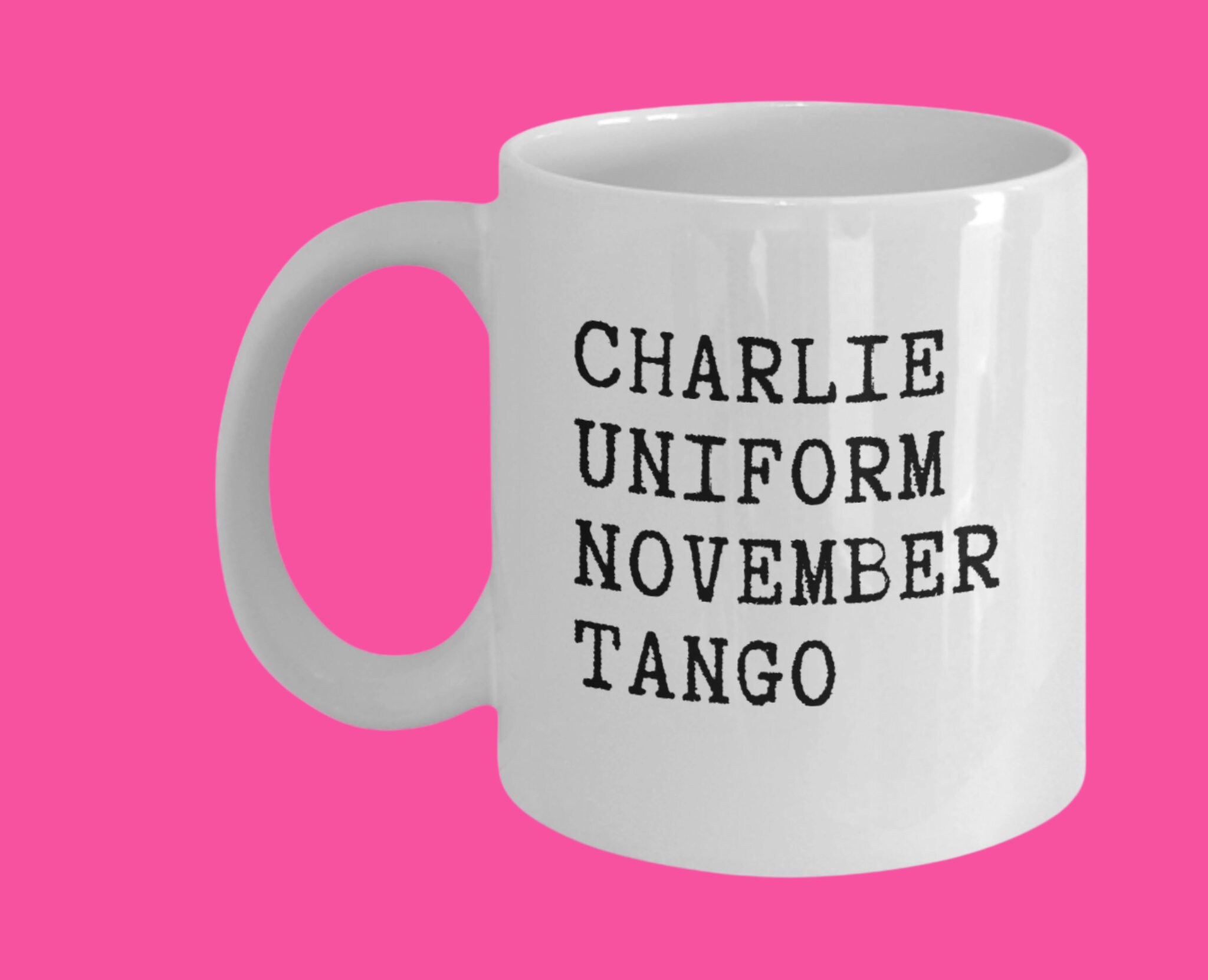 Charlie Uniform November Tango Funny Coffee Mug Gift for Dad, Gift for ...