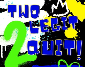 Two Legit 2 Quit Print - Etsy