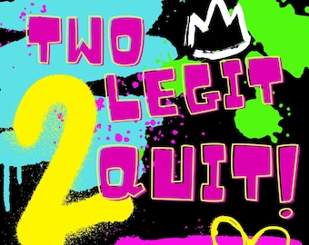 Two Legit 2 Quit Print - Etsy