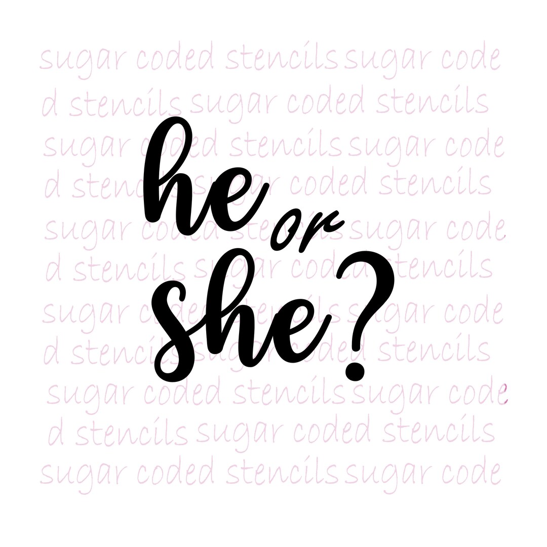 He Or She Gender Reveal Silk Screen Cookie Stencil Etsy