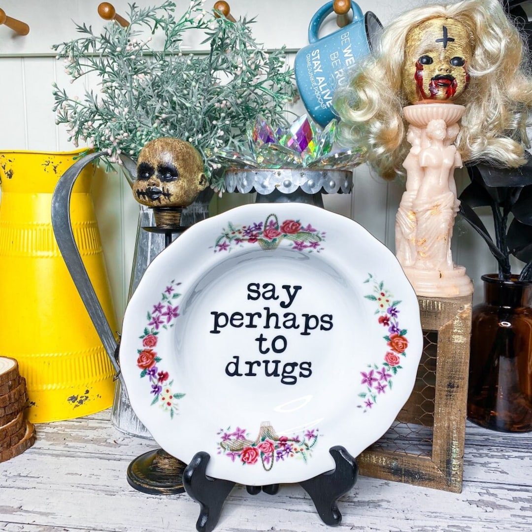 Upcycled Funny Plates Say Perhaps to Drugs 22 Sarcastic - Etsy
