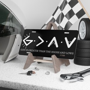 God is Greater Than the Highs and Lows Vanity Plate | Vanity License ...