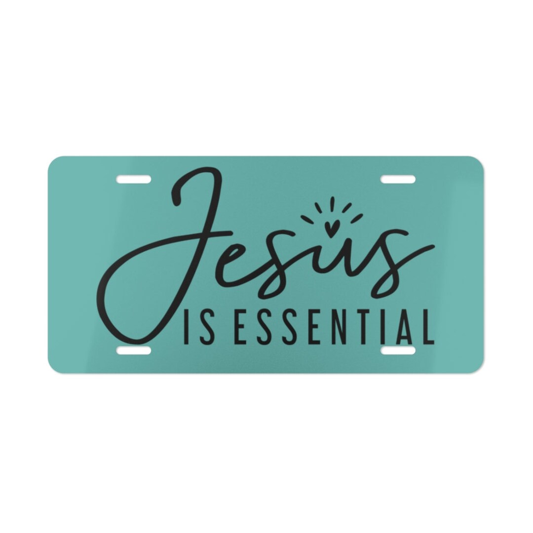 Jesus is Essential Vanity Plate | Vanity License Place | Car Tag ...