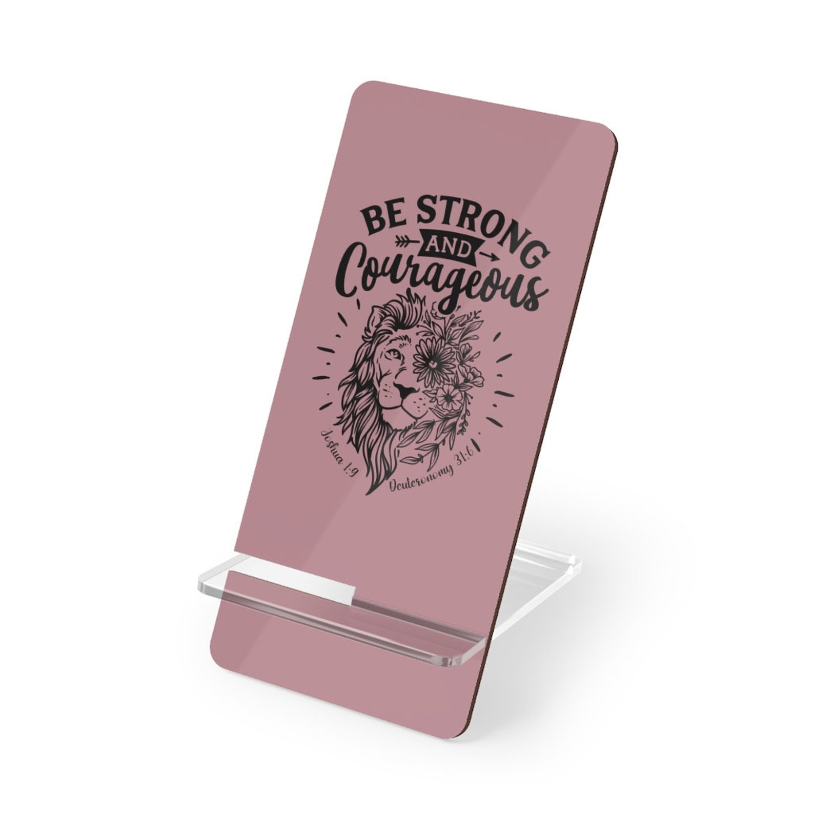 Be Strong and Courageous Phone Stand | Mobile Display Stand | Desk ...
