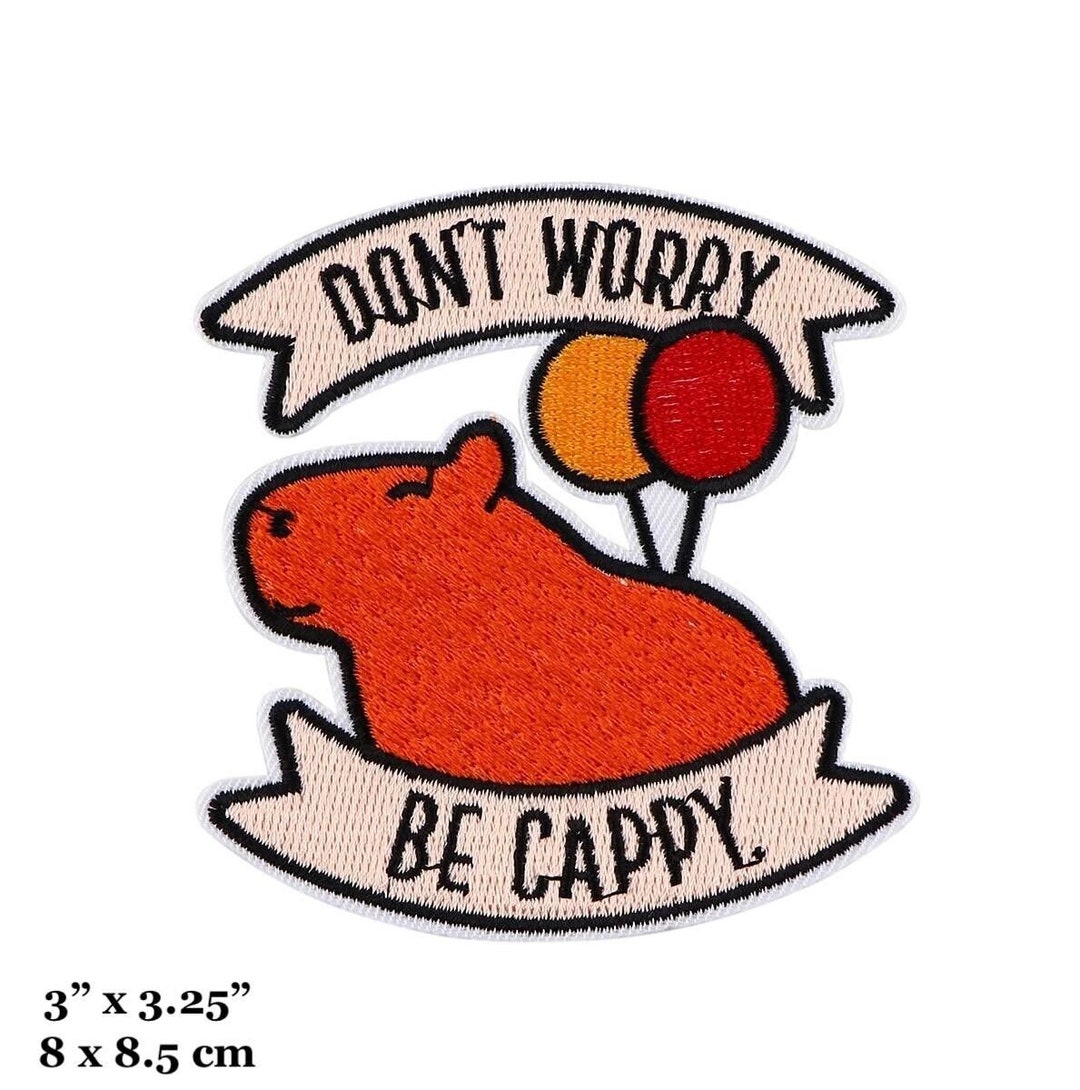 Capybara Don't Worry Be Cappy Happy Animal Rodent Embroidered Iron on ...