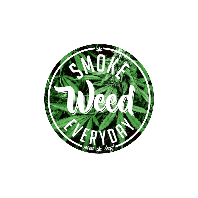 Smoke Weed Everyday Weed Sticker Marijuana Sticker Cannabis Decoration ...