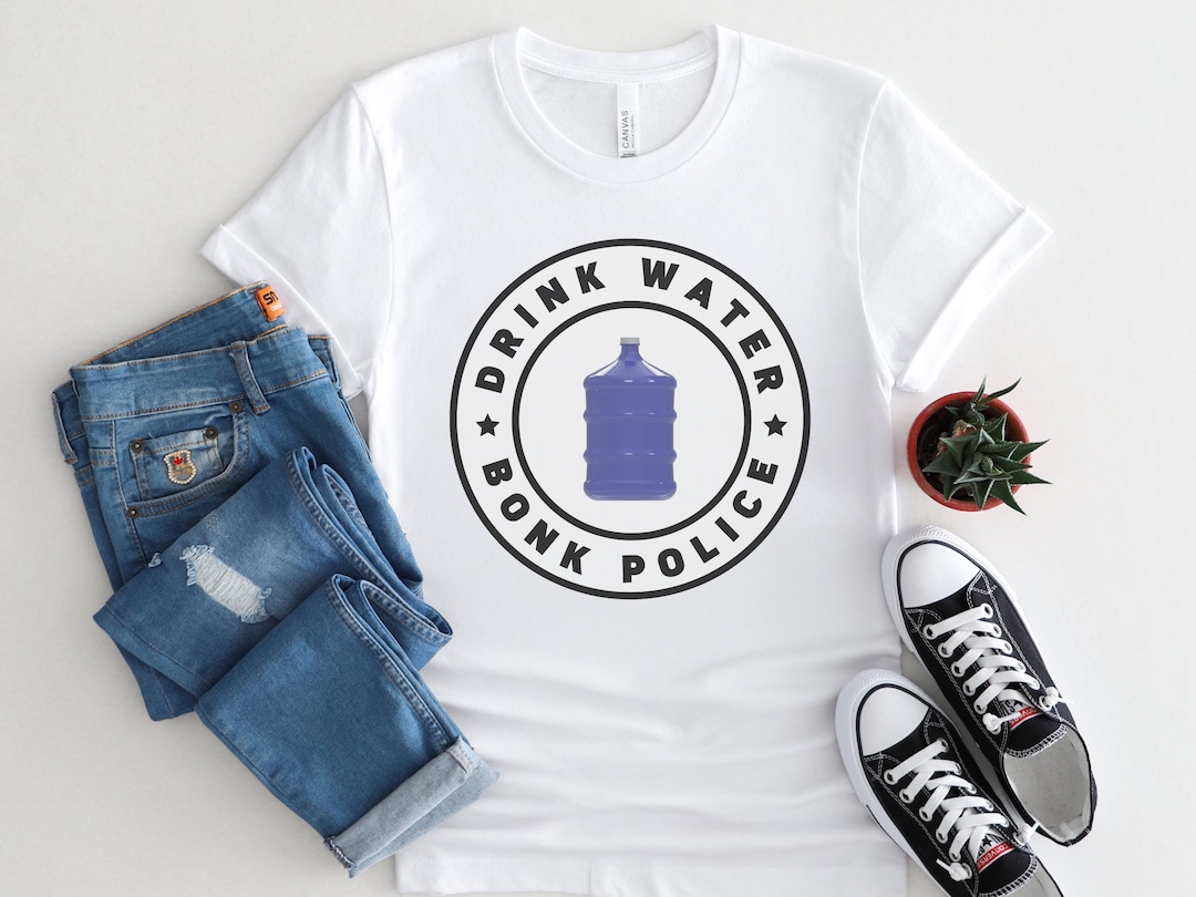 Drink Water Bonk Police Shirt, Bonk of Justice, Water Jug Shirt ...