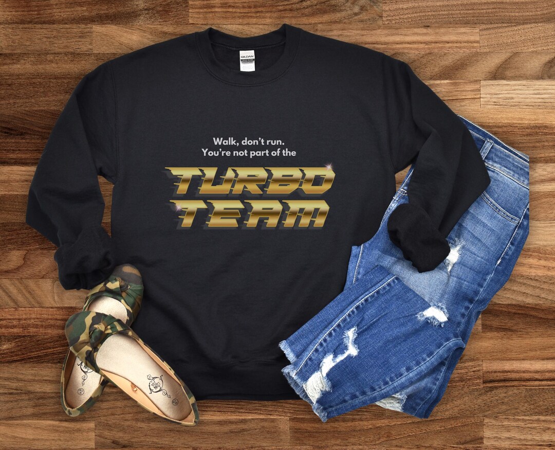 ITYSL Turbo Team Shirt, I Think You Should Leave, ITSYL Sweatshirt ...