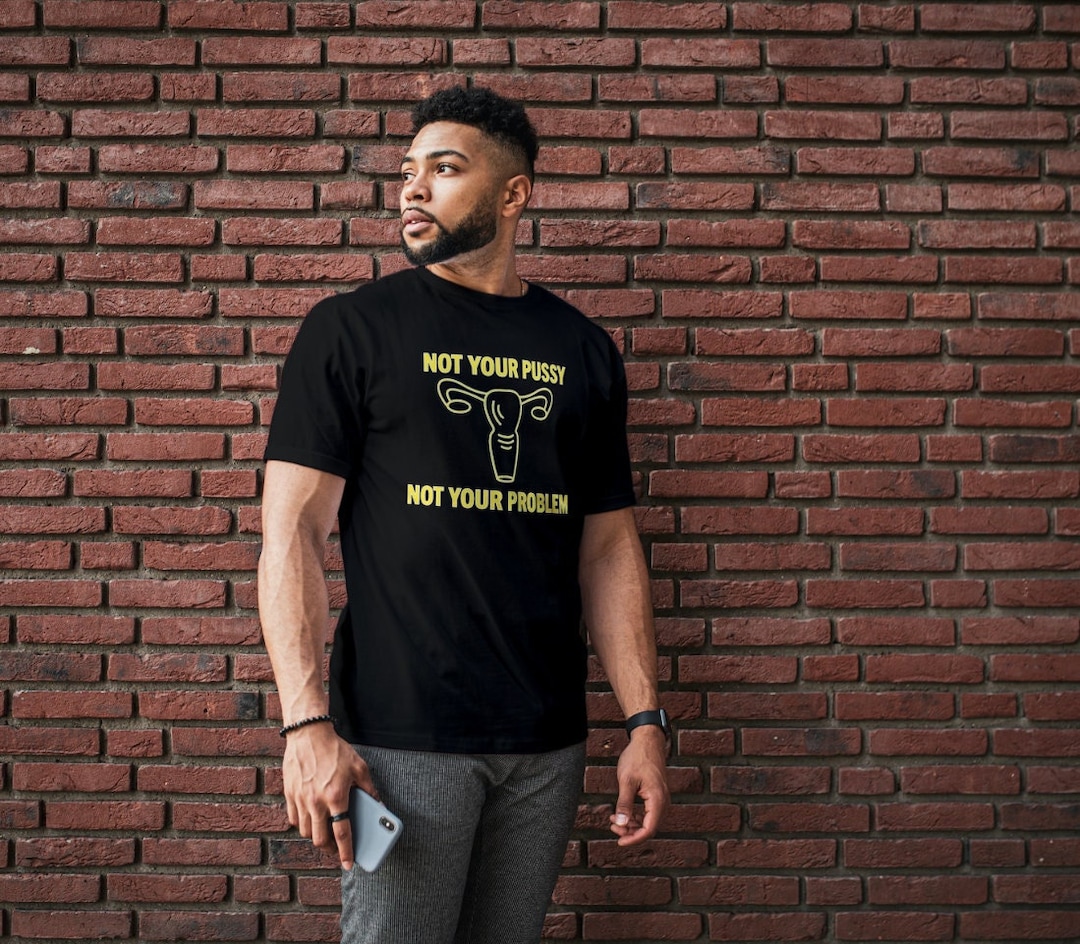 Not Your Problem Pro-choice Shirt - Etsy