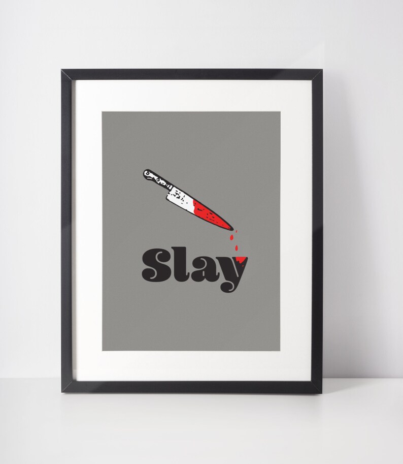 Halloween Quote Art Print Slay Funny Halloween Sign DIY Halloween Decor ...