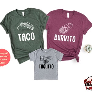 Taco Taquito Burrito Shirts, Family Matching T-shirts, Family Taco Tees ...