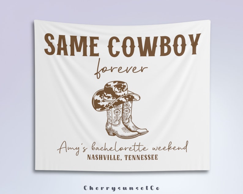 Custom 'same Cowboy Forever' Bachelorette Party Tapestry Banner - Etsy