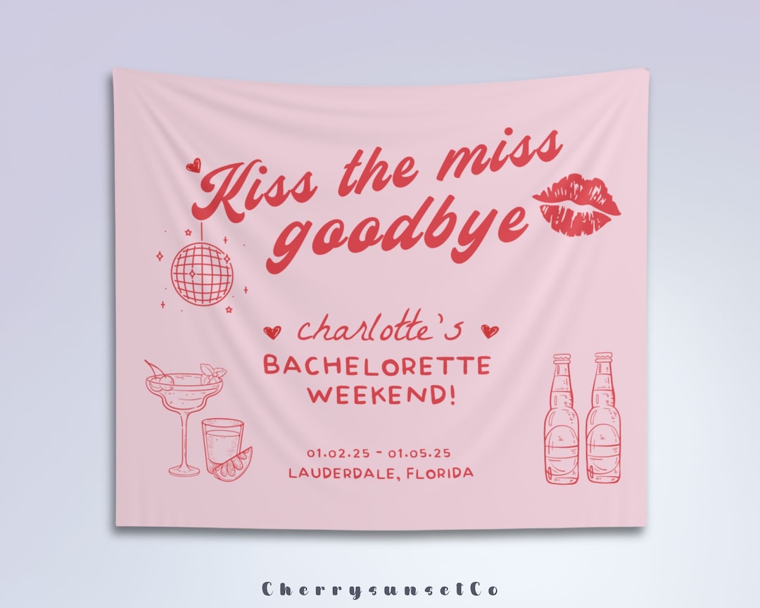 Kiss the Miss Goodbye Bachelorette Party Banner Tapestry Custom Bridal ...