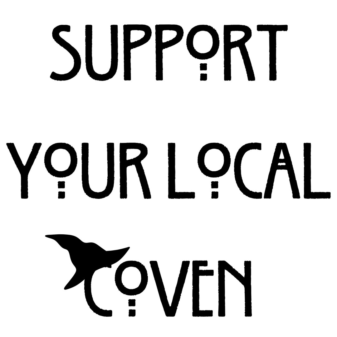Support Your Local Coven PNG: Witchcraft Halloween Graphic (digital ...