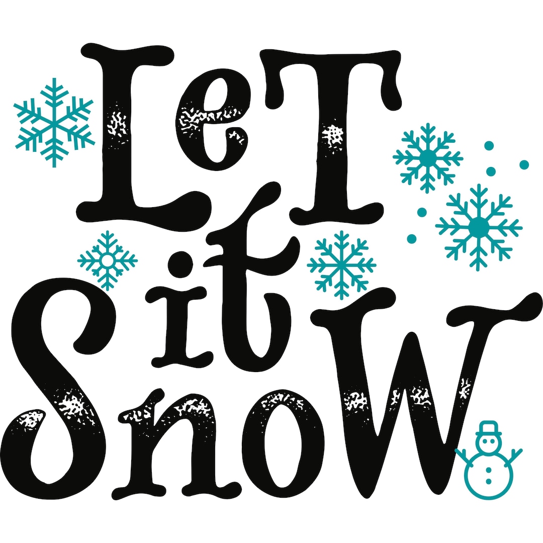 Let It Snow Graphic PNG JPG, Snow Clipart Download,snowflake Digital ...