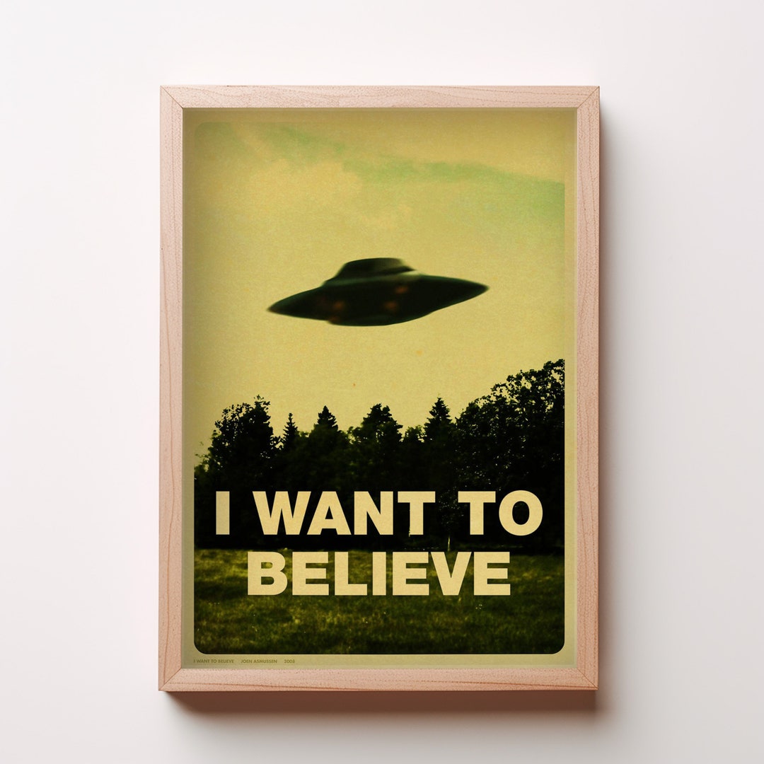 I Want to Believe Poster UFO Artwork Alien TV Retro 90s Poster Wall ...