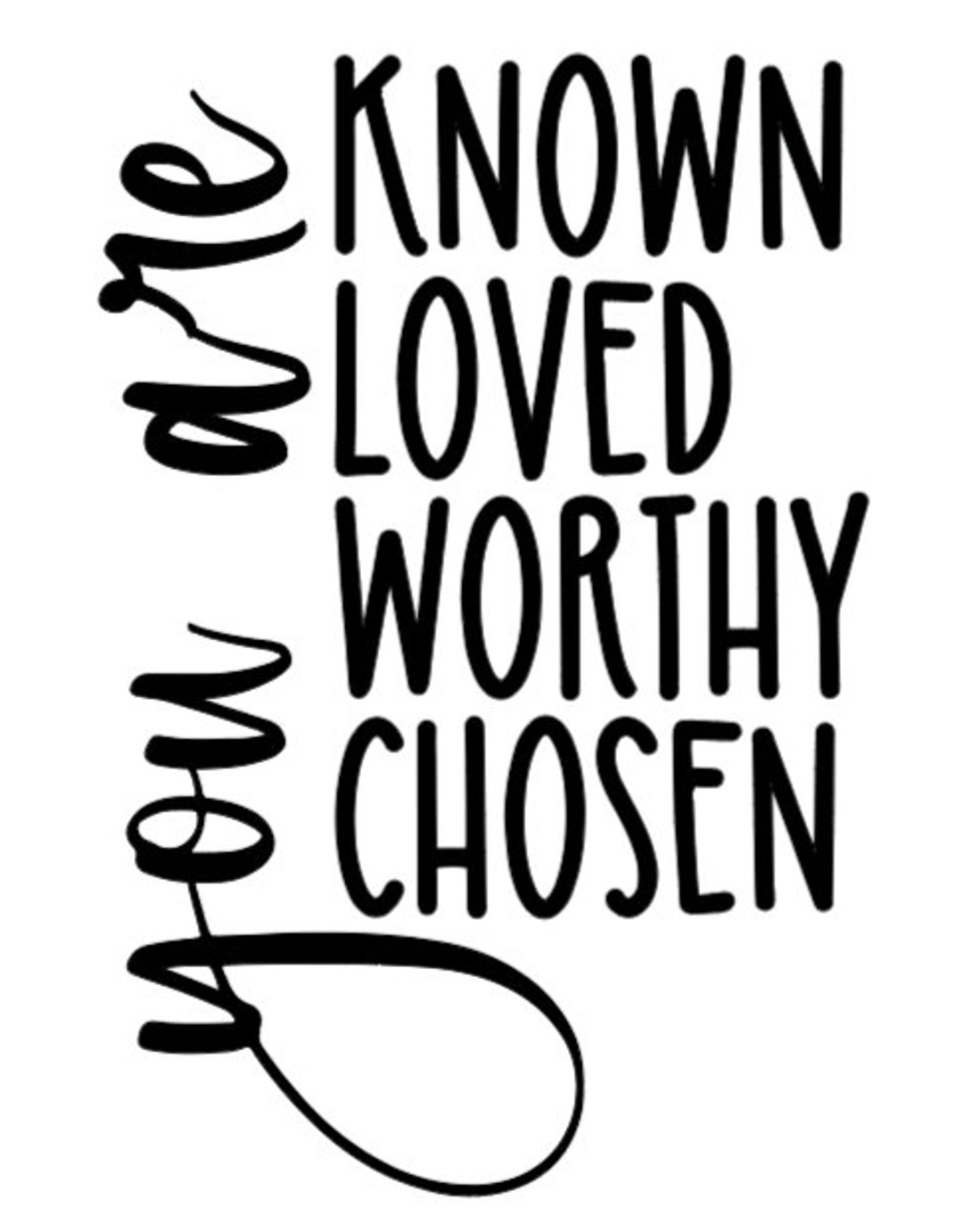You Are Known Loved Worthy Chosen PNG - Etsy