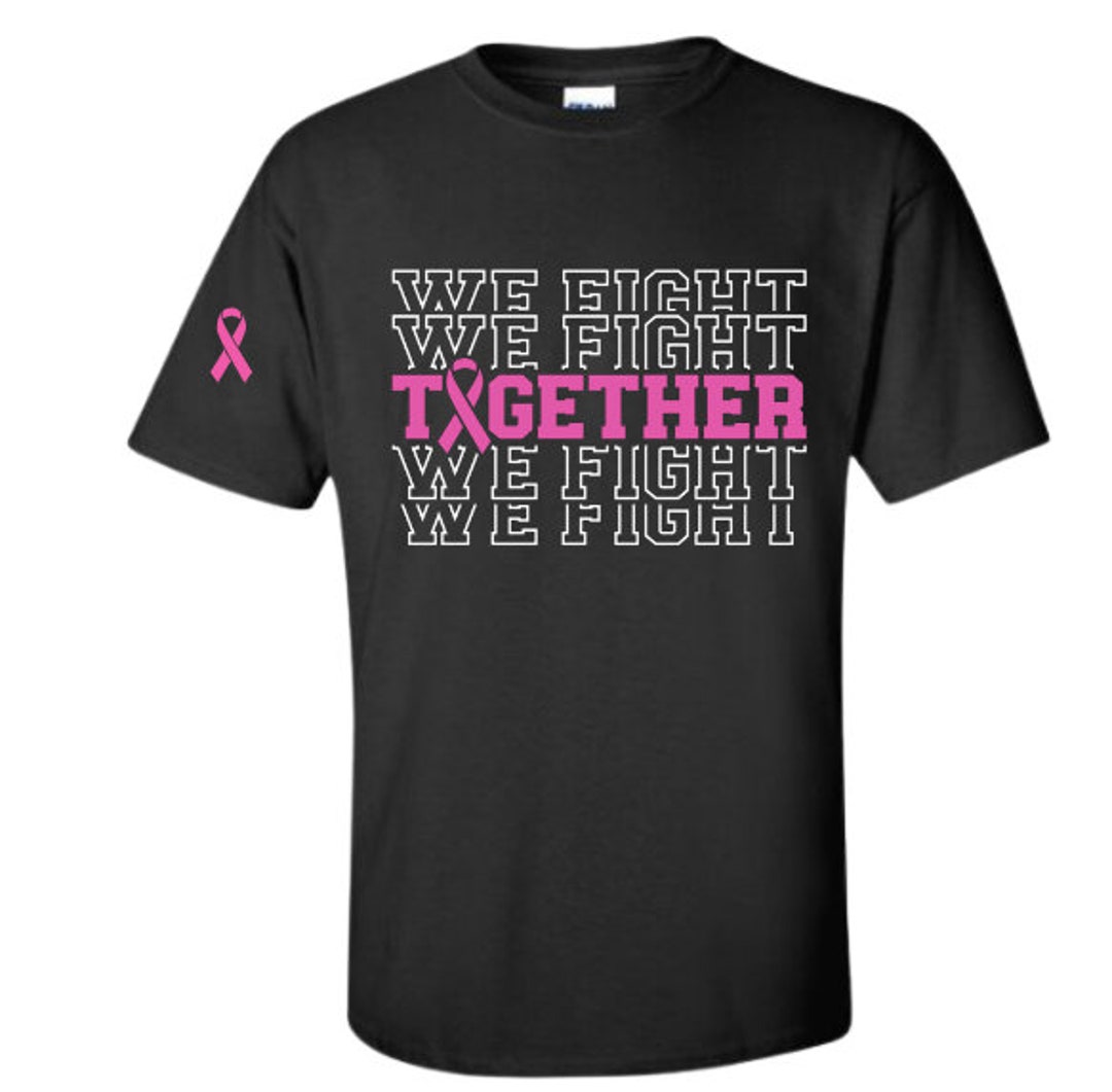 We Fight Together Breast Cancer Awareness T-shirt, Breast Cancer ...