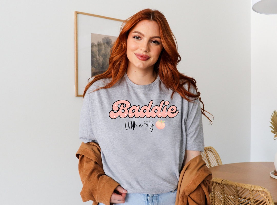 Baddie With a Fatty Shirt, in My Baddie Era Shirt, Baddy Shirt ...