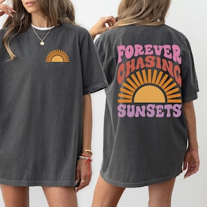 Forever Chasing Sunsets Shirt, Beach Shirt, Trendy Crewneck, Beach Tee ...