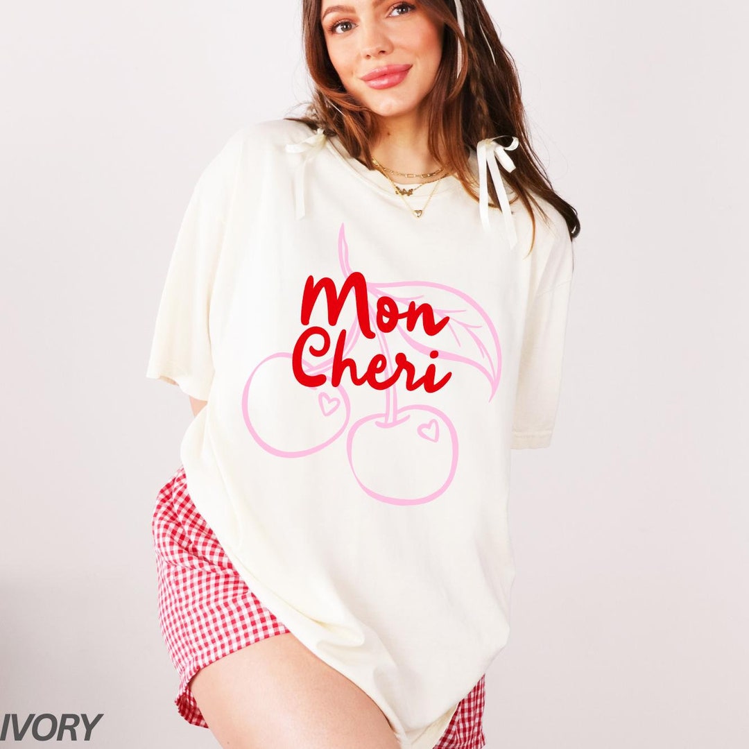 Mon Cheri Shirt, Ma Cherie Shirt, Coquette Tshirt, Cherries Shirt, Cherry Tee, Womens Tshirts ...