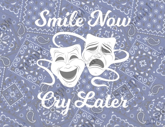 Custom Smile Now Cry Later PNG Sublimation Image - Etsy