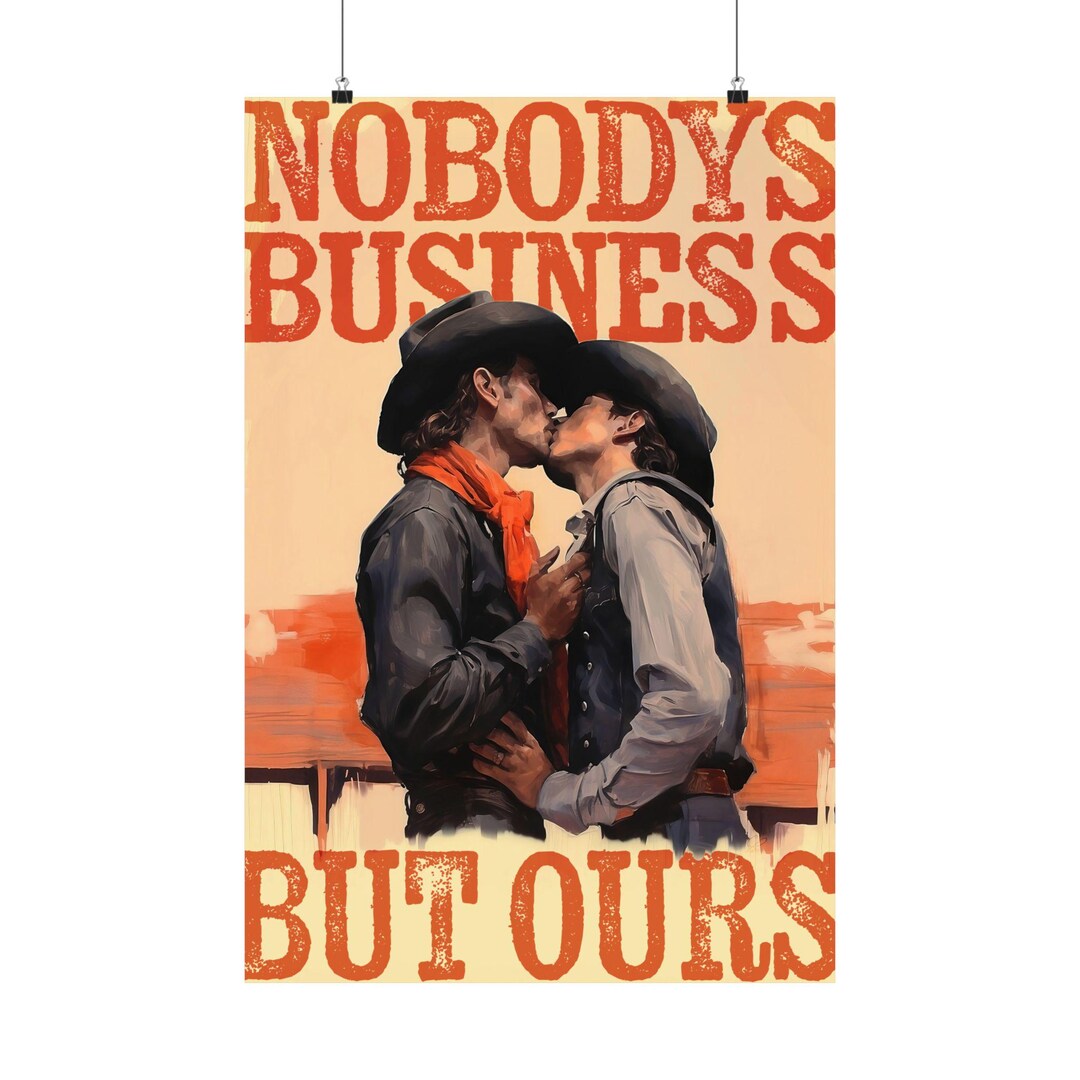 It's Nobody's Business but Ours | Cowboys Kissing Gay Cowboys Art Print ...