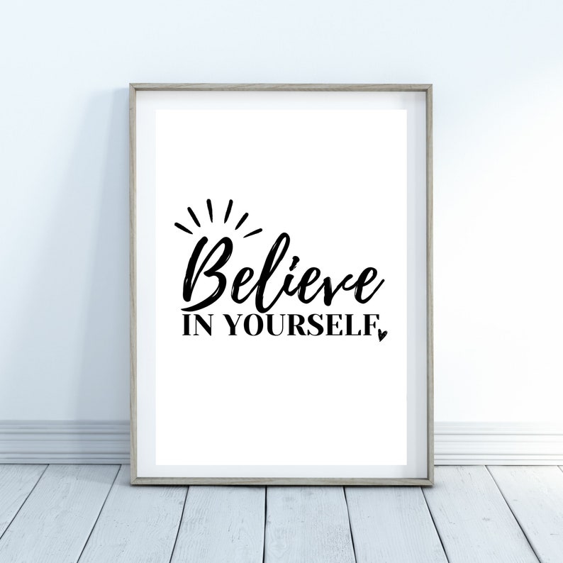 Printable Poster Digital Download Black & White, Quote Poster Believe ...
