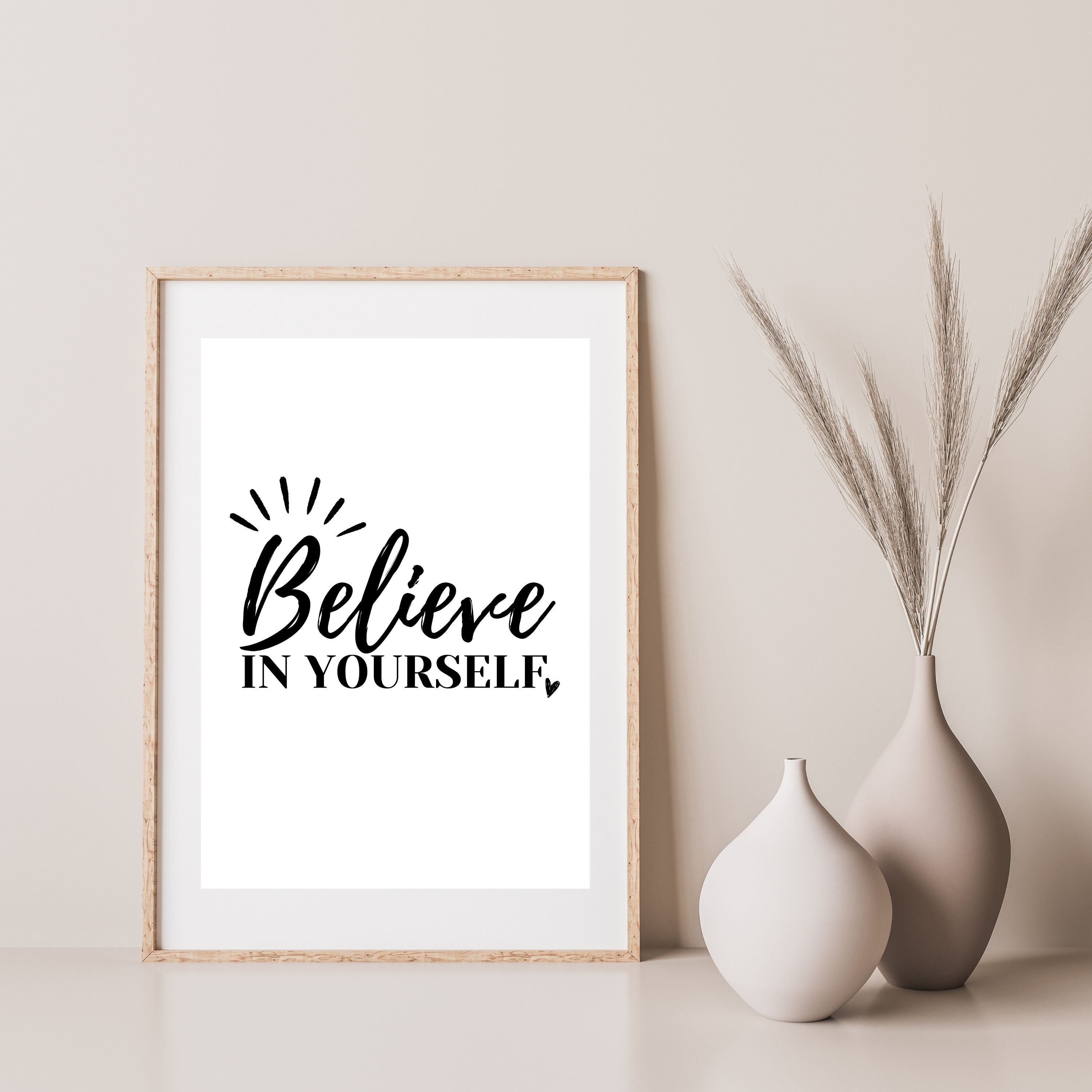 Printable Poster Digital Download Black & White, Quote Poster Believe ...