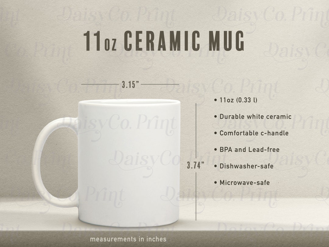 Ceramic Mug Size Chart, 11oz Mug Mockup, 11oz Mug Size Chart, Mug ...