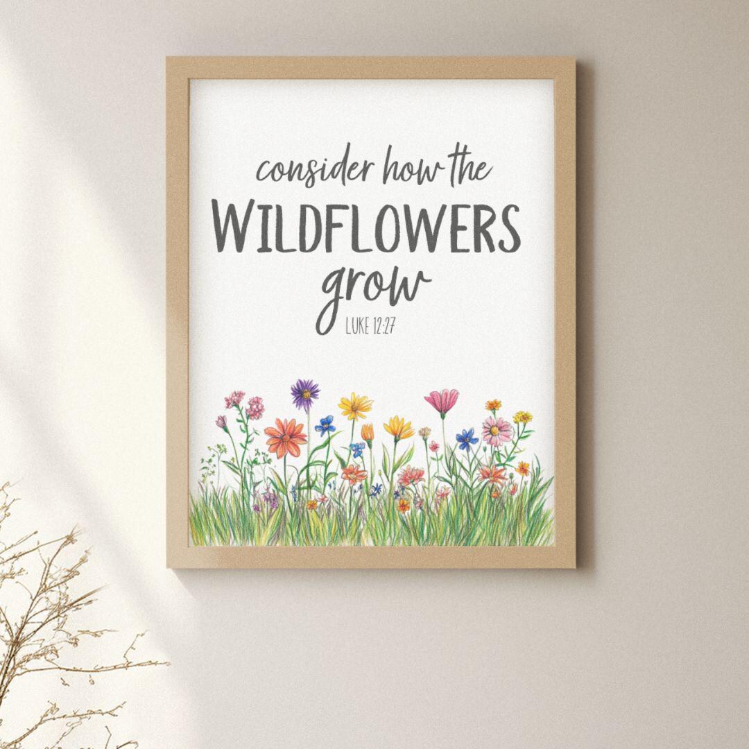 Christian Wall Art, Bible Verse Poster, Consider How the Wildflowers ...