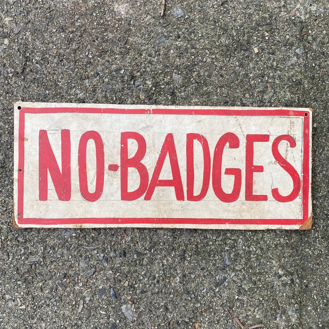 Vintage Hand Painted Wood Sign NO BADGES 15.75 X 6.5 - Etsy