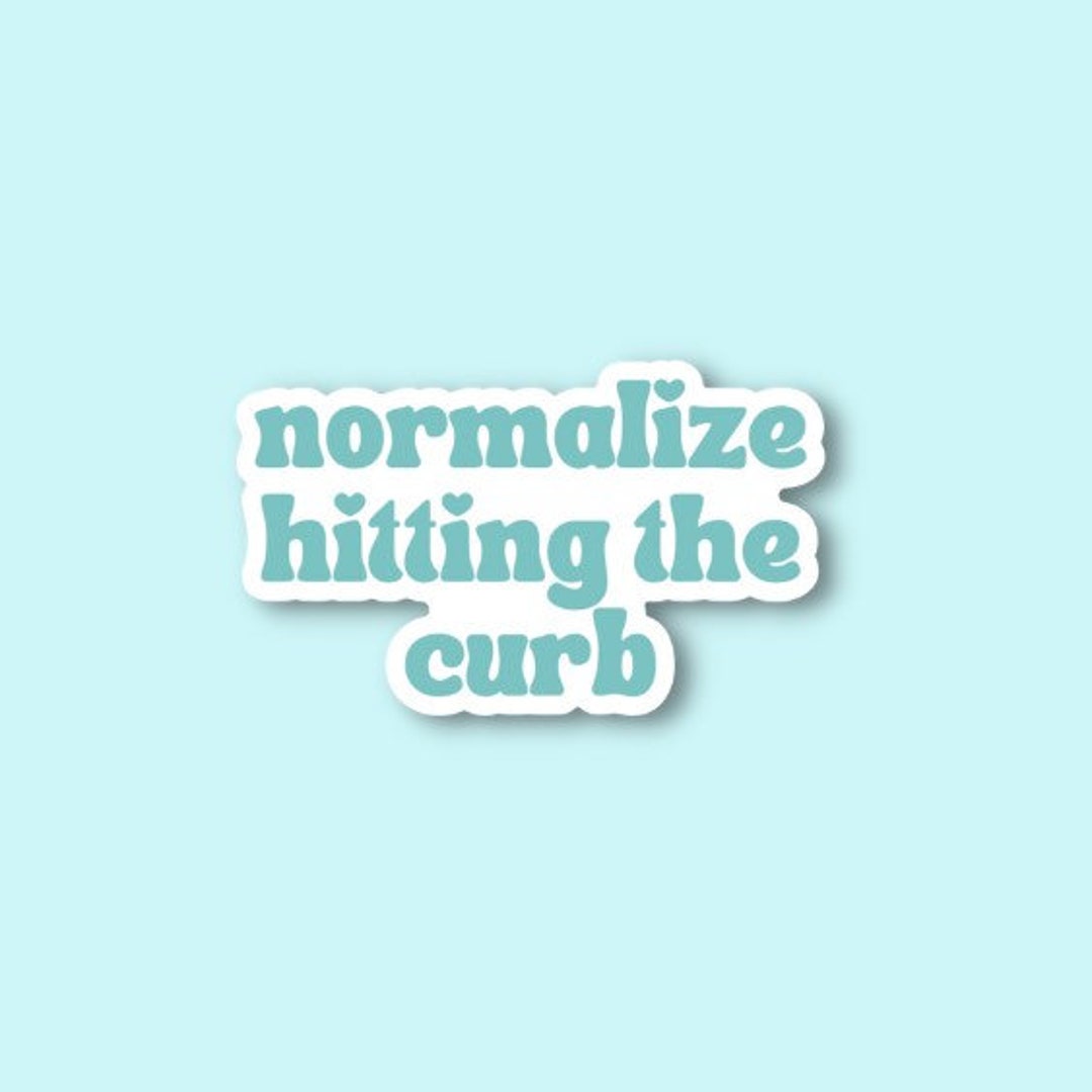 Funny Normalize Hitting the Curb Waterproof Sticker - Etsy