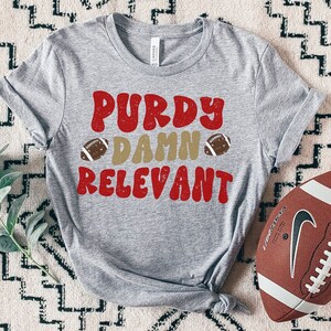 Mr Irrelevant Shirt, Purdy Damn Relevant T Shirt, San Francisco Shirt ...