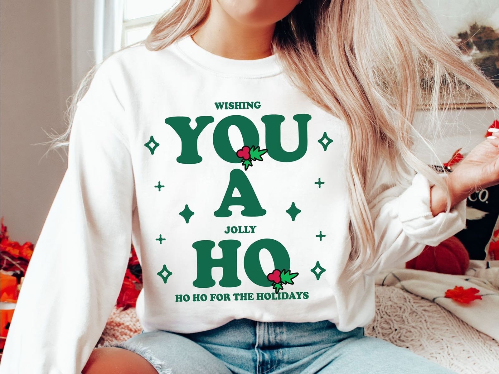 You a HO T-shirt, Ho Ho Ho Sweatshirt, Funny Christmas Sweatshirt, Cute ...