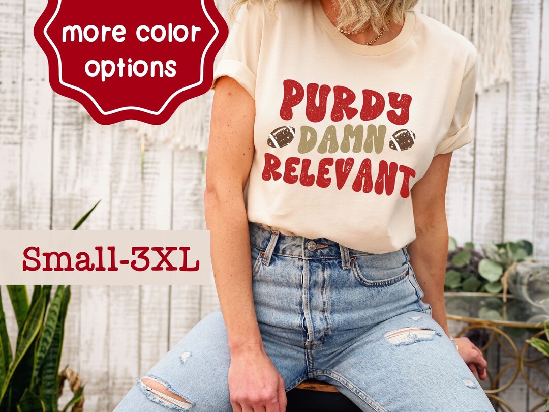Mr Irrelevant Shirt, Purdy Damn Relevant T Shirt, San Francisco Shirt ...