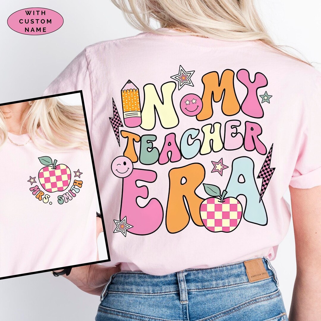 Custom Teacher Shirts Cool Teacher Era Custom Teacher Name - Etsy