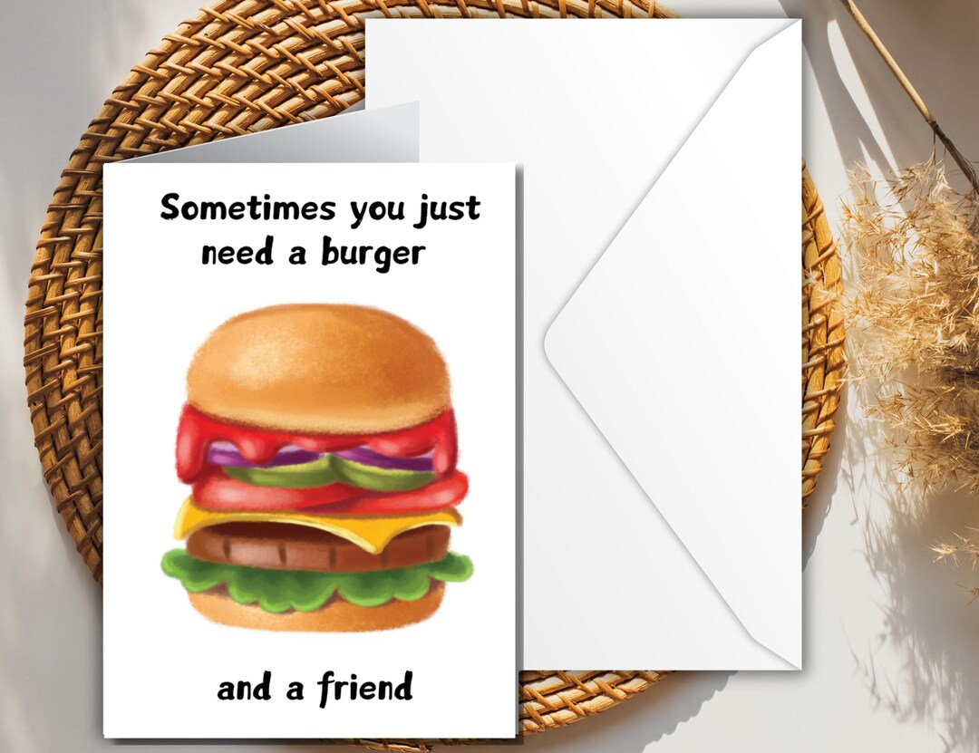 Burger Friend Printable Card |hang Out Card| Instant Digital Download ...