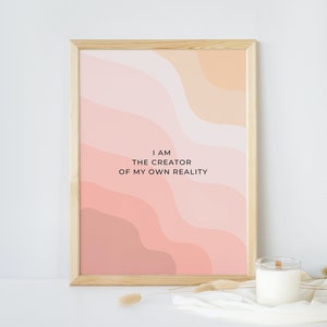 I Am the Creator of My Own Reality Print/ Affirmation Wall Art ...