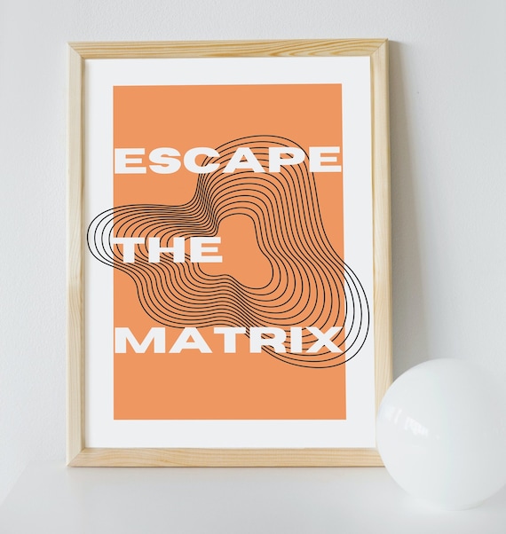 Escape the Matrix Print / Matrix Poster / Simulation Prints / - Etsy