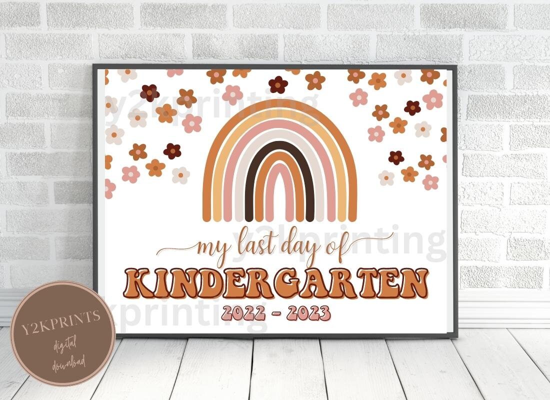 LAST DAY of Kindergarten Sign / Printable Kindergarten Sign / Girl Last ...